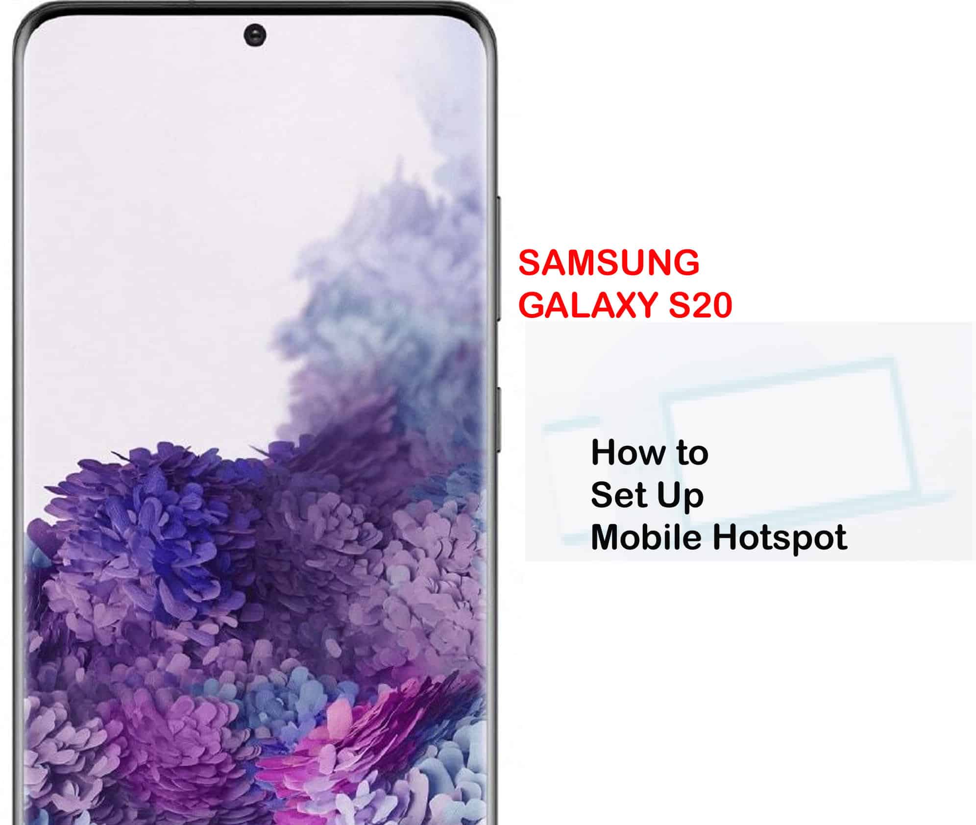 How To Set Up Galaxy S20 Mobile Hotspot